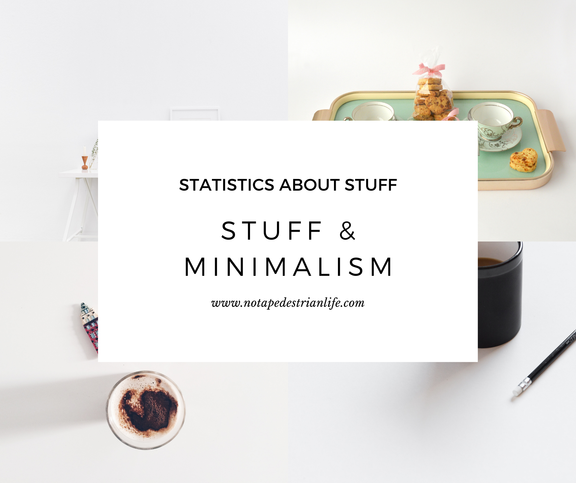 Stuff and minimalism: Stats - Not A Pedestrian Life